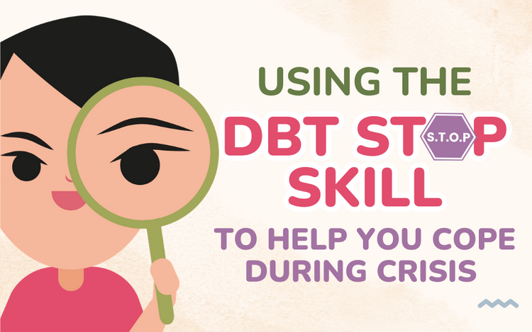 Using the DBT STOP Skill to Help You Cope During Crisis – Mental Health Center Kids